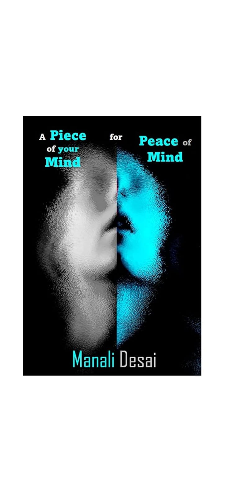 Book review of A Piece of your Mind for Peace of Mind by Manali Desai ...